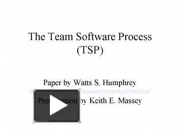 The Team Software Process TSP presentation | free to view