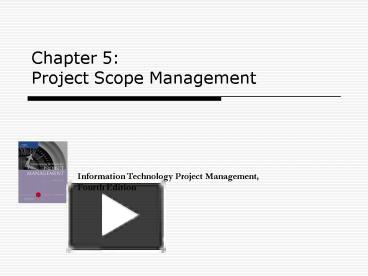 Chapter 5: Project Scope Management presentation | free to view