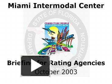 PPT – Miami Intermodal Center PowerPoint presentation | free to view - id: 2604f-NjA3Y