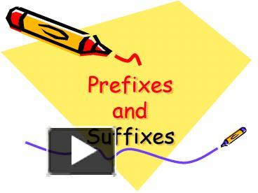 Prefixes and Suffixes presentation | free to view