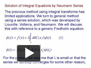 PPT – Solution of Integral Equations by Neumann Series PowerPoint presentation | free to view ...