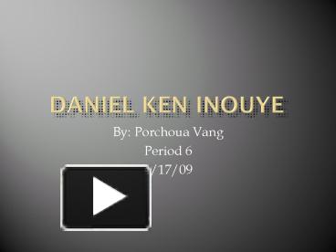 PPT – Daniel Ken Inouye PowerPoint presentation | free to view - id ...