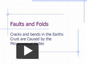 Faults and Folds presentation | free to view