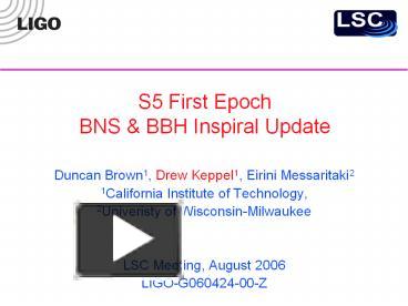 PPT – S5 First Epoch BNS PowerPoint presentation | free to view - id: 260ab9-ZDc1Z