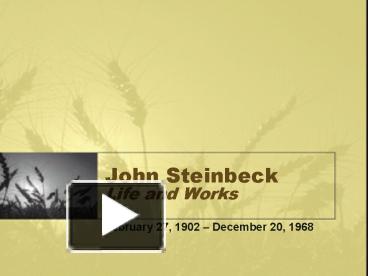 John Steinbeck Life and Works presentation | free to view