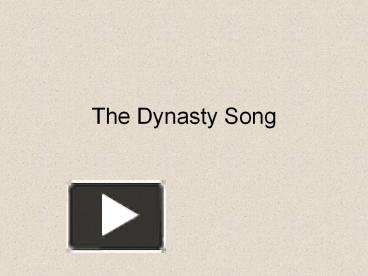 The Dynasty Song presentation | free to view