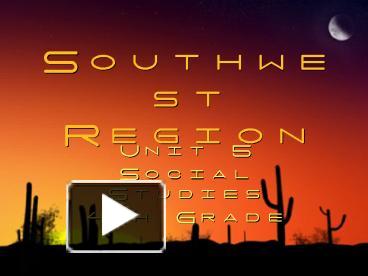 Southwest Region presentation | free to view