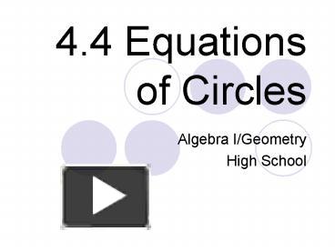 4'4 Equations of Circles presentation | free to view