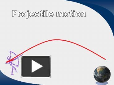 PPT – Projectile motion PowerPoint presentation | free to view - id ...