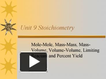 PPT – Unit 9 Stoichiometry PowerPoint presentation | free to view - id ...