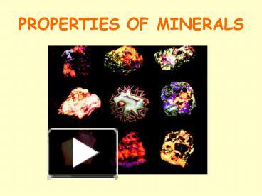 PPT – PROPERTIES OF MINERALS PowerPoint presentation | free to view ...
