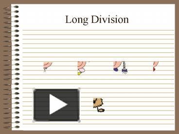 PPT – Long Division PowerPoint presentation | free to view - id: 262518 ...