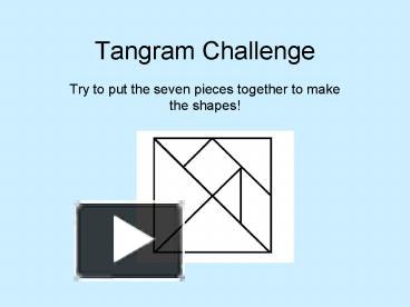 Tangram Challenge presentation | free to view