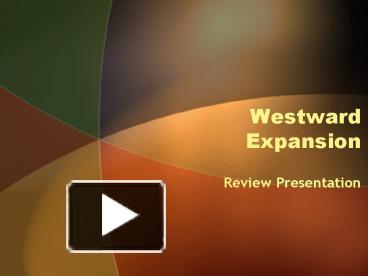 Westward Expansion presentation | free to view