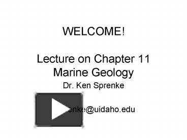 WELCOME Lecture on Chapter 11 Marine Geology presentation | free to view