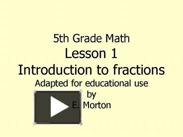 5th Grade Math Lesson 1 Introduction to fractions Adapted for ...