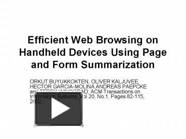 PPT – Efficient Web Browsing on Handheld Devices Using Page and Form Summarization PowerPoint ...