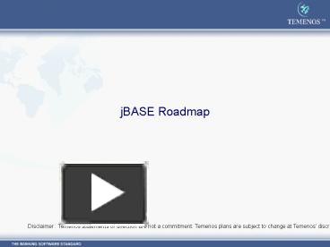 PPT – jBASE Roadmap PowerPoint presentation | free to view - id: 264151-YTYzM