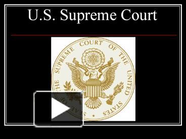 U.S. Supreme Court presentation | free to view