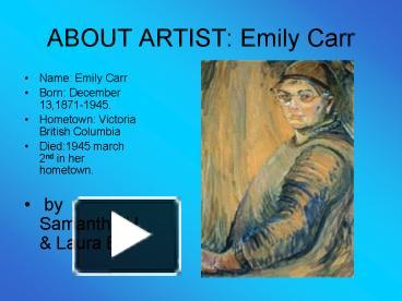 ABOUT ARTIST: Emily Carr presentation | free to view