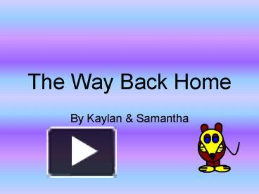 The Way Back Home presentation | free to view