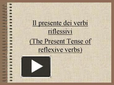 Il presente dei verbi riflessivi presentation | free to view