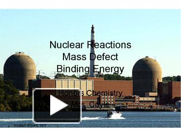 PPT – Nuclear Reactions Mass Defect Binding Energy PowerPoint presentation | free to view - id ...