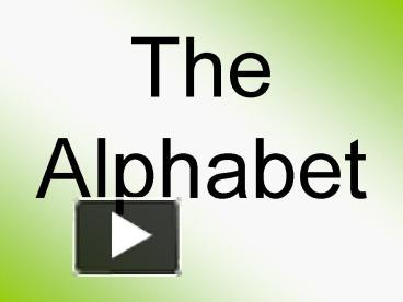 The Alphabet presentation | free to view