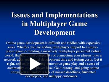 Issues and Implementations in Multiplayer Game Development presentation ...
