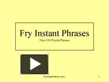 Fry Instant Phrases First 100 WordsPhrases presentation | free to view