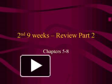 2nd 9 weeks Review Part 2 presentation | free to view