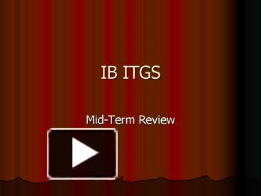 PPT – IB ITGS PowerPoint presentation | free to view - id: 268f6b-YjZiM