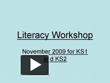 Literacy Workshop presentation | free to view