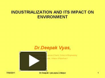 INDUSTRIALIZATION AND ITS IMPACT ON ENVIRONMENT presentation | free to view