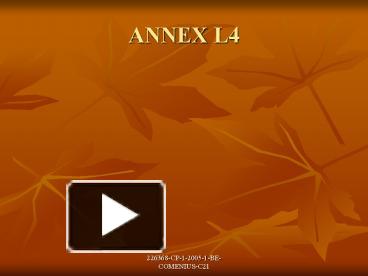 PPT – ANNEX L4 PowerPoint presentation | free to view - id: 269eb4-MWQ2Y