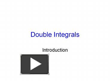 Double Integrals presentation | free to download
