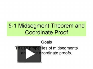 PPT – 51 Midsegment Theorem and Coordinate Proof PowerPoint presentation | free to view - id ...