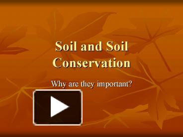 Soil and Soil Conservation presentation | free to view