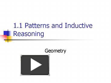 PPT – 1'1 Patterns and Inductive Reasoning PowerPoint presentation | free to view - id: 26af64-NjY2Y