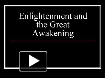 Enlightenment and the Great Awakening presentation | free to view