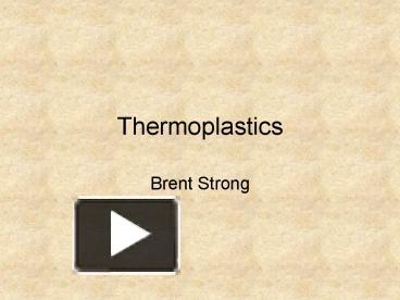Thermoplastics presentation | free to view