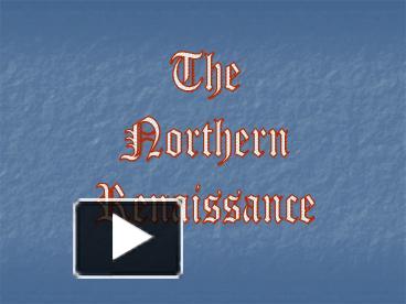 PPT – The Northern Renaissance PowerPoint presentation | free to view ...