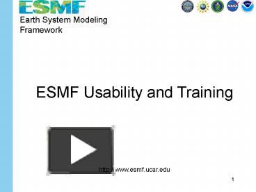 PPT – Earth System Modeling Framework PowerPoint presentation | free to view - id: 26c556-ZDc1Z