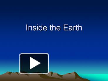 Inside the Earth presentation | free to view