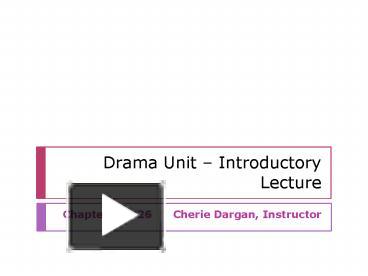 Drama Unit Introductory Lecture presentation | free to view