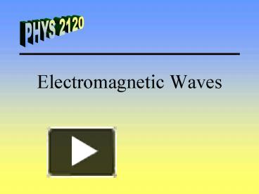 PPT – Electromagnetic Waves PowerPoint presentation | free to view - id ...