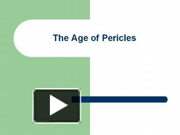 PPT – The Age of Pericles PowerPoint presentation | free to download - id: 26e01e-ZDc1Z