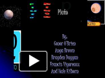 PPT – Pluto PowerPoint presentation | free to view - id: 26e27-ZTJhM