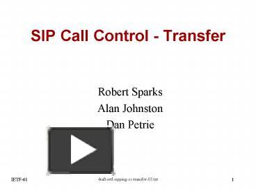 PPT – SIP Call Control - Transfer PowerPoint presentation | free to download - id: 26eb77-ZDc1Z