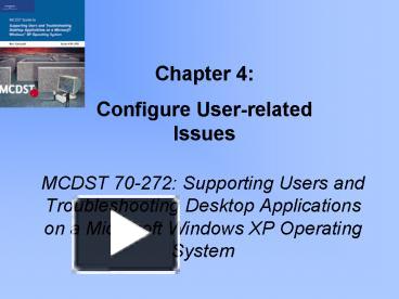 PPT – MCDST 70272: Supporting Users and Troubleshooting Desktop Applications on a Microsoft ...